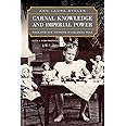 Amazon.com: Carnal Knowledge and Imperial Power: Race and the Intimate ...
