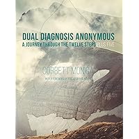 Dual Diagnosis Anonymous: A Journey Through the Twelve Steps Plus Five ...