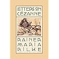Letters on Cézanne: Rilke, Rainer Maria, Agee, Joel: 9780865476394 ...