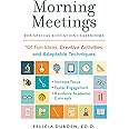 Amazon.com: Morning Meetings for Special Education Classrooms: 101 Fun ...