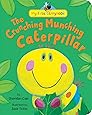 The Crunching Munching Caterpillar (My First Storybook): Cain, Sheridan ...