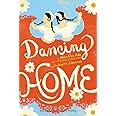 Dancing Home by Ada, Alma Flor