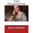 The Awakening: Chopin, Kate: 9781503293182: Amazon.com: Books
