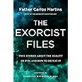 The Exorcist Files: True Stories About the Reality of Evil and How to Defeat It: Martins, Father ...