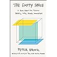 The Empty Space: A Book About the Theatre: Deadly, Holy, Rough ...