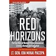 Red Horizons: The True Story of Nicolae and Elena Ceausescus' Crimes ...