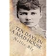 Ten Days In a Mad-House: Illustrated: Bly, Nellie: 9781519649263 ...