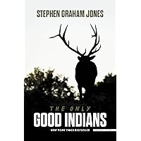 Amazon.com: The Only Good Indians: 9781432887414: Jones, Stephen Graham ...