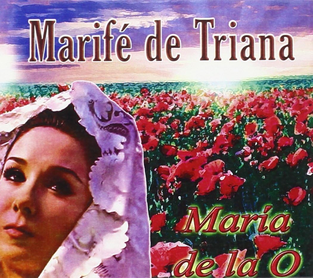 MARIFE DE TRIANA - Maria De La O (2 CD) by : Amazon.co.uk: Music