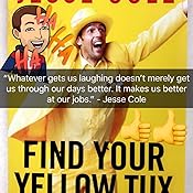 Find Your Yellow Tux: How to Be Successful by Standing Out - Kindle ...