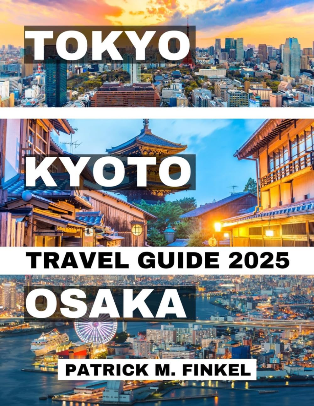 Tokyo, Kyoto and Osaka Travel Guide 2025: Explore Japan's Iconic Cities ...