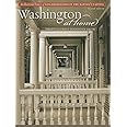 Washington at Home: An Illustrated History of Neighborhoods in the ...