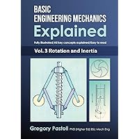 Amazon.com: Basic Engineering Mechanics Explained, Volume 3: Rotation ...