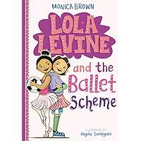 Lola Levine and the Ballet Scheme (Lola Levine, 3): Brown, Monica ...
