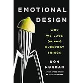 Emotional Design: Why We Love (or Hate) Everyday Things - Kindle ...