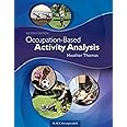 Occupation-Based Activity Analysis: 9781617119675: Medicine & Health ...