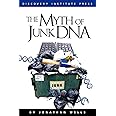 The Myth of Junk DNA: Wells Ph.D., Dr. Jonathan: 9781936599004: Amazon ...