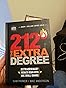 212 The Extra Degree: Extraordinary Results Begin with One Small Change ...