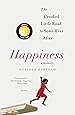 Happiness: A Memoir: The Crooked Little Road to Semi-Ever After ...