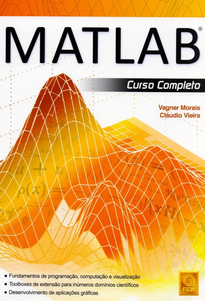 MATLAB. Curso Completo PDF Claúdio Vieira, Vagner Morais