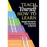 The Science of Self-Learning: How to Teach Yourself Anything, Learn ...