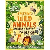 Amazing Wild Animals • Coloring & Activity Puzzle Book for Kids: Safari ...