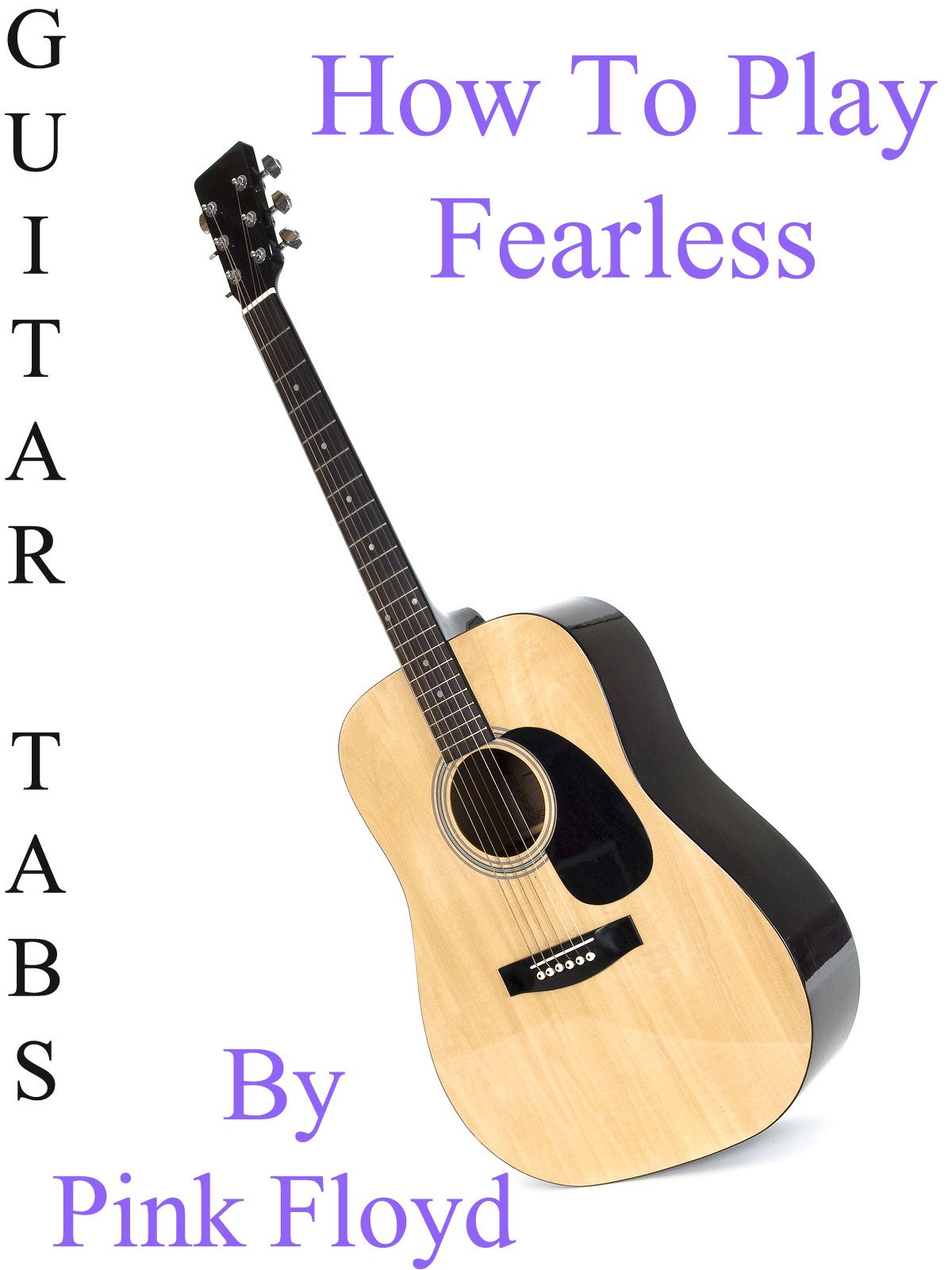 Amazon.de: How To Play "Fearless" By Pink Floyd - Guitar Tabs [OV ...