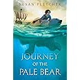 Journey of the Pale Bear: Fletcher, Susan: 9781534420786: Amazon.com: Books