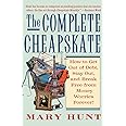 The Complete Cheapskate: How to Get Out of Debt, Stay Out, and Break ...