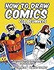 How to Draw Comics for Beginners: The Ultimate Comic Drawing Guide for ...