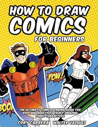 How to Draw Comics for Beginners: The Ultimate Comic Drawing Guide for ...