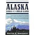 Amazon.com: Alaska: Saga of a Bold Land: 9780060503079: Borneman ...