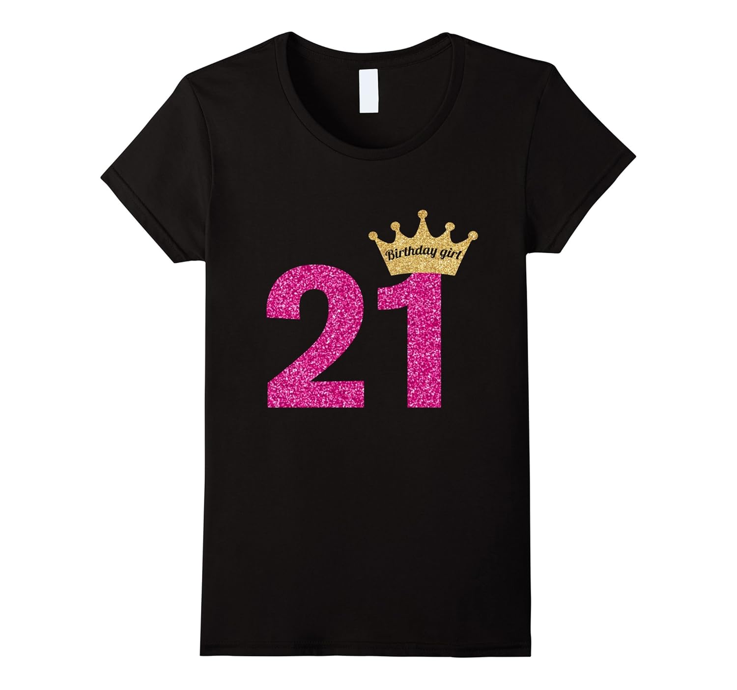 Women s 21st Birthday Girl Pink Glitter Inspired Princess T Shirt Art women-s-21st-birthday-girl-pink-glitter-inspired-princess-t-shirt-art