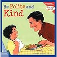 Be Polite and Kind (Learning to Get Along®): Cheri J. Meiners, Meredith ...