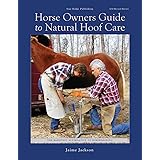 Horse Owners Guide to Natural Hoof Care: Jackson, Jaime: 9780965800761 ...