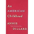 An American Childhood: Dillard, Annie: 9780060915186: Amazon.com: Books