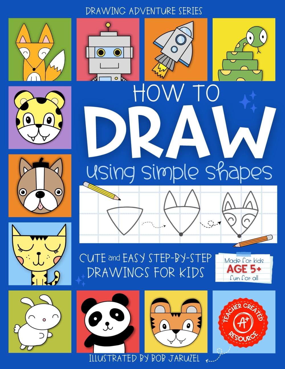 Mua How to Draw Using Simple Shapes: Cute and Easy Step-By-Step Drawings for Kids (Drawing ...