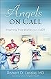 Angels in the ER: Inspiring True Stories from an Emergency Room Doctor ...