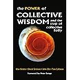 The Power of Collective Wisdom: And the Trap of Collective Folly: Alan ...