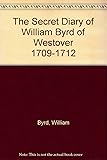 The Diary and Life of William Byrd II of Virginia, 1674-1744: Lockridge, Kenneth A ...