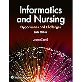 Informatics and Nursing: Opportunities and Challenges: 9781975220662: Medicine & Health Science ...