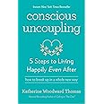 Conscious Uncoupling: 5 Steps to Living Happily Even After: Thomas ...