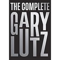 The Complete Gary Lutz: Lutz, Gary: 9781733535915: Amazon.com: Books