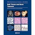 Soft Tissue and Bone Tumours: WHO Classification of Tumours (Medicine ...