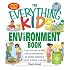 365 Ways to Live Green for Kids: Saving the Environment at Home, School ...