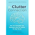 The Clutter Connection: How Your Personality Type Determines Why You Organize the Way You Do ...
