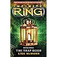 Infinity Ring Book 3: The Trap Door: McMann, Lisa: 9780545386982 ...