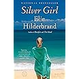 Silver Girl: A Novel: Hilderbrand, Elin: 9780316099677: Amazon.com: Books