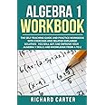 Algebra 1 Workbook: The Self-Teaching Guide and Practice Workbook with ...