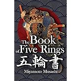The Complete Musashi: The Book of Five Rings and Other Works ...